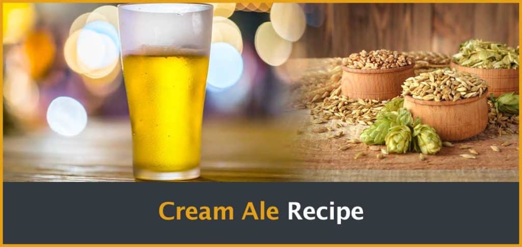 How To Make Cream Ale in 2 Easy Steps: Our Homebrew Recipe
